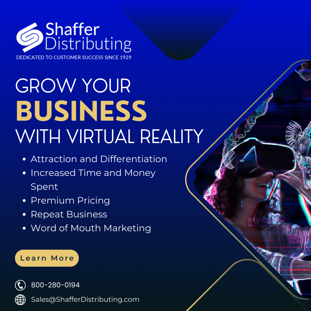 Grow Your Business with Virtual Reality - Shaffer Distributing